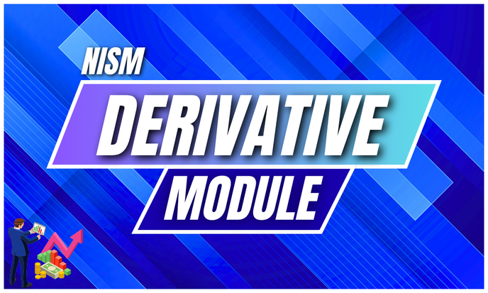 NISM Derivative Module - Nirman Stock Market Institute