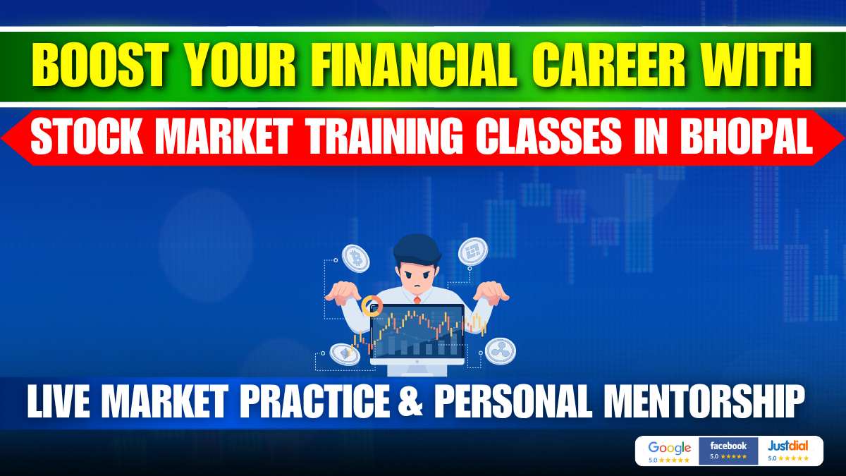 Start financial career with top stock market training classes Bhopal